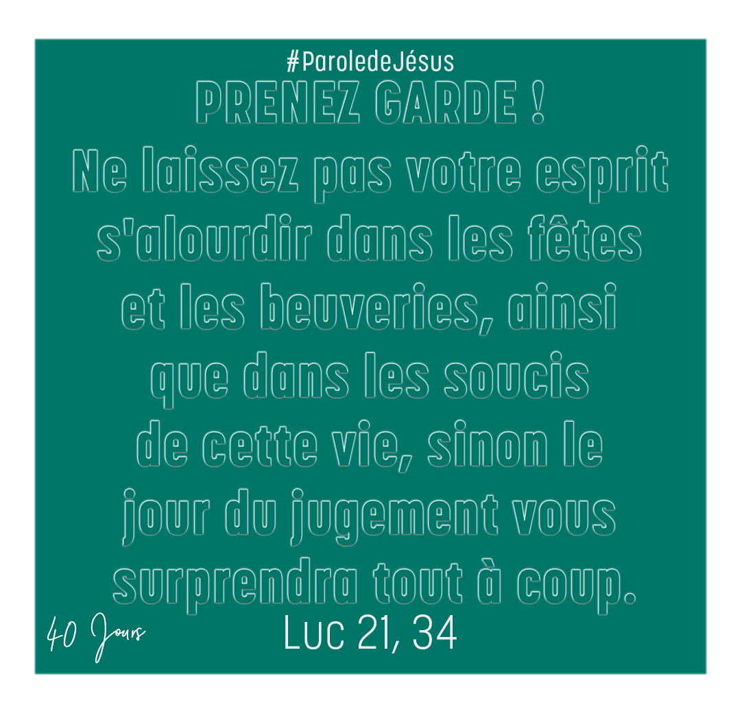 Prenez garde ! | 1001 versets